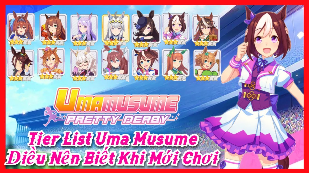 Tier List Game Uma Musume - Nên Biết Khi Mới Bắt Đầu Chơi - YouTube