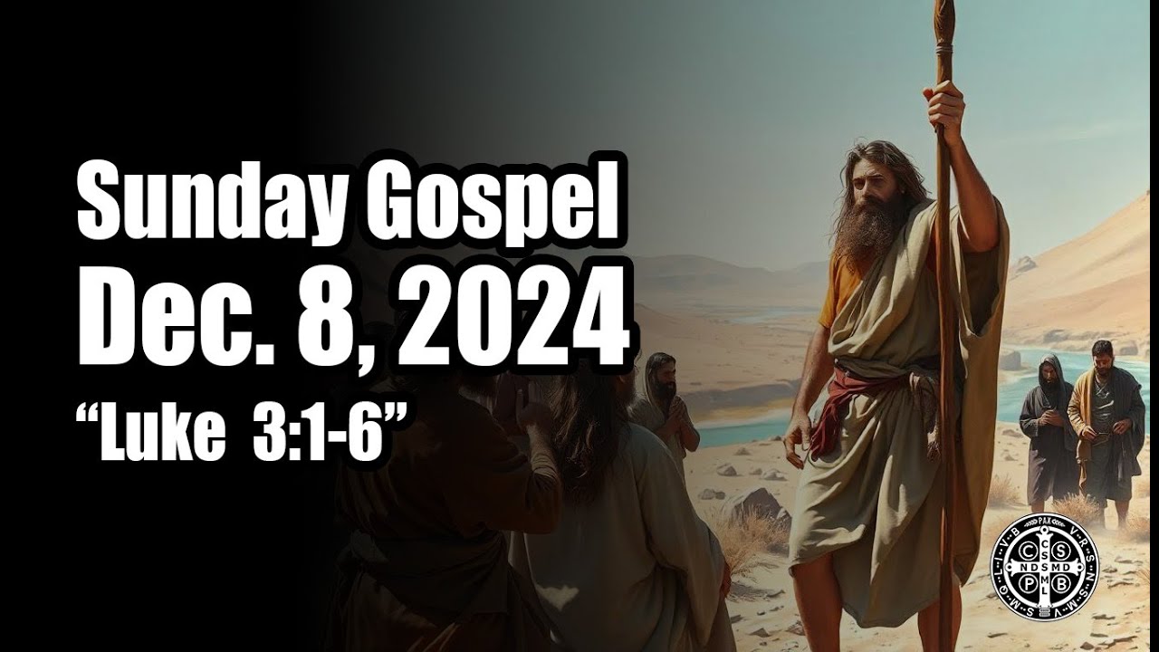 Sunday Gospel - Luke 3:1-6: Prepare the Way for the Lord’s Coming - YouTube