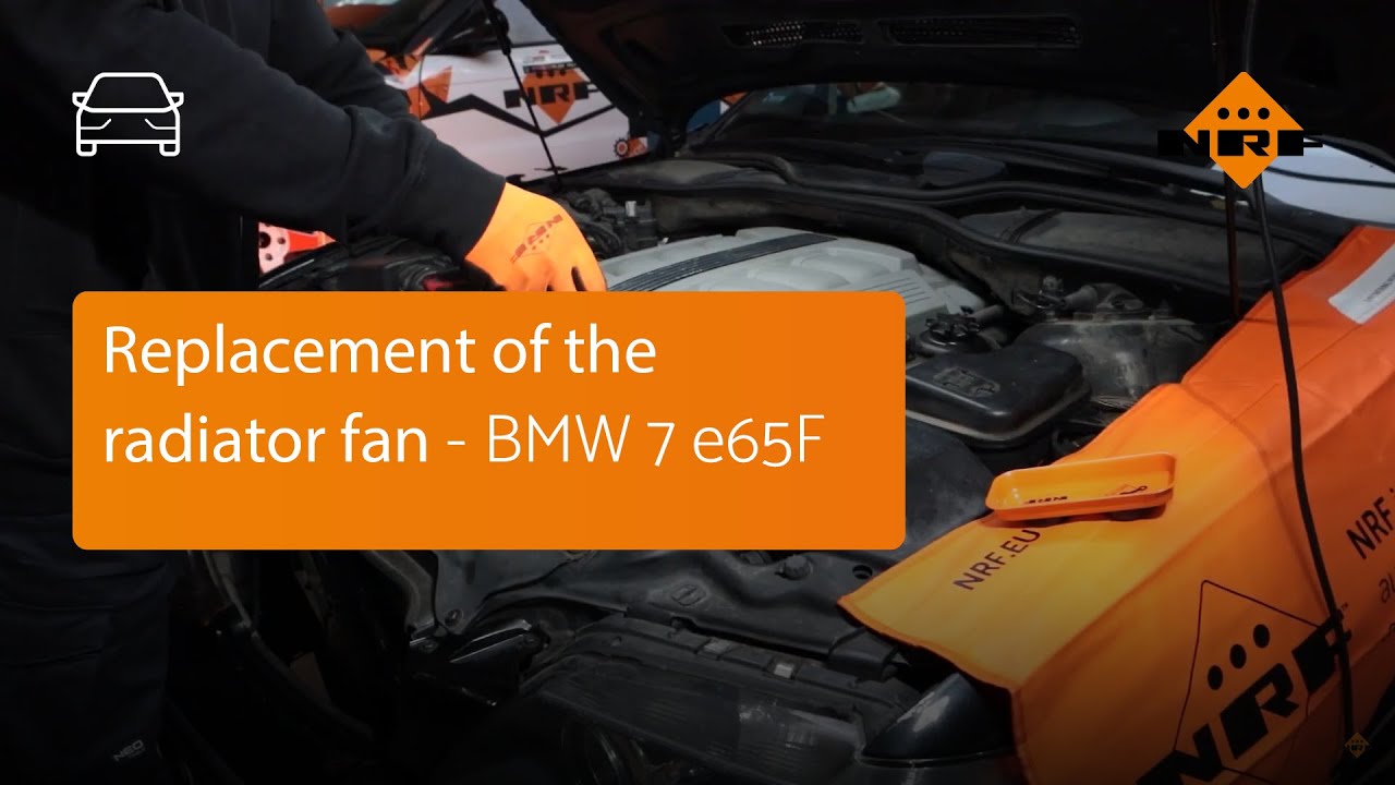 Replacement of the radiator fan - BMW 7 e65 - YouTube
