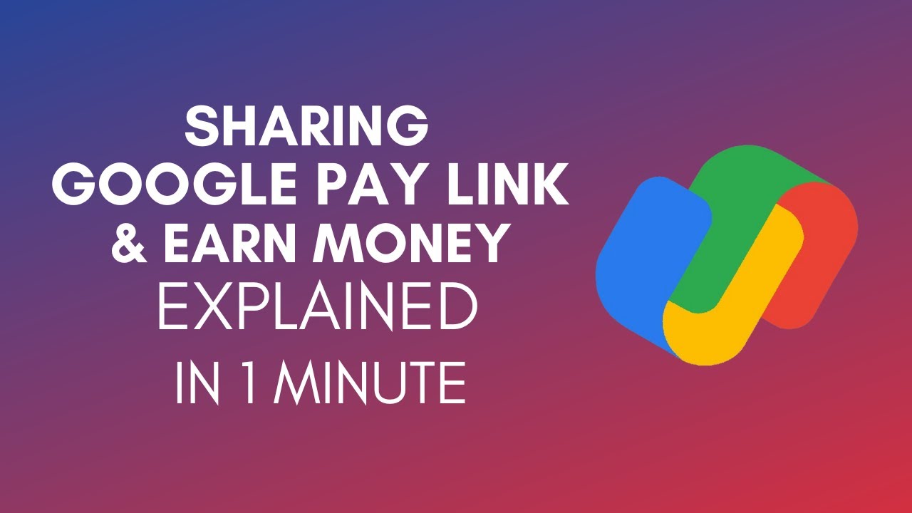 How To Share Google Pay Link And Earn Money? (2024) - YouTube