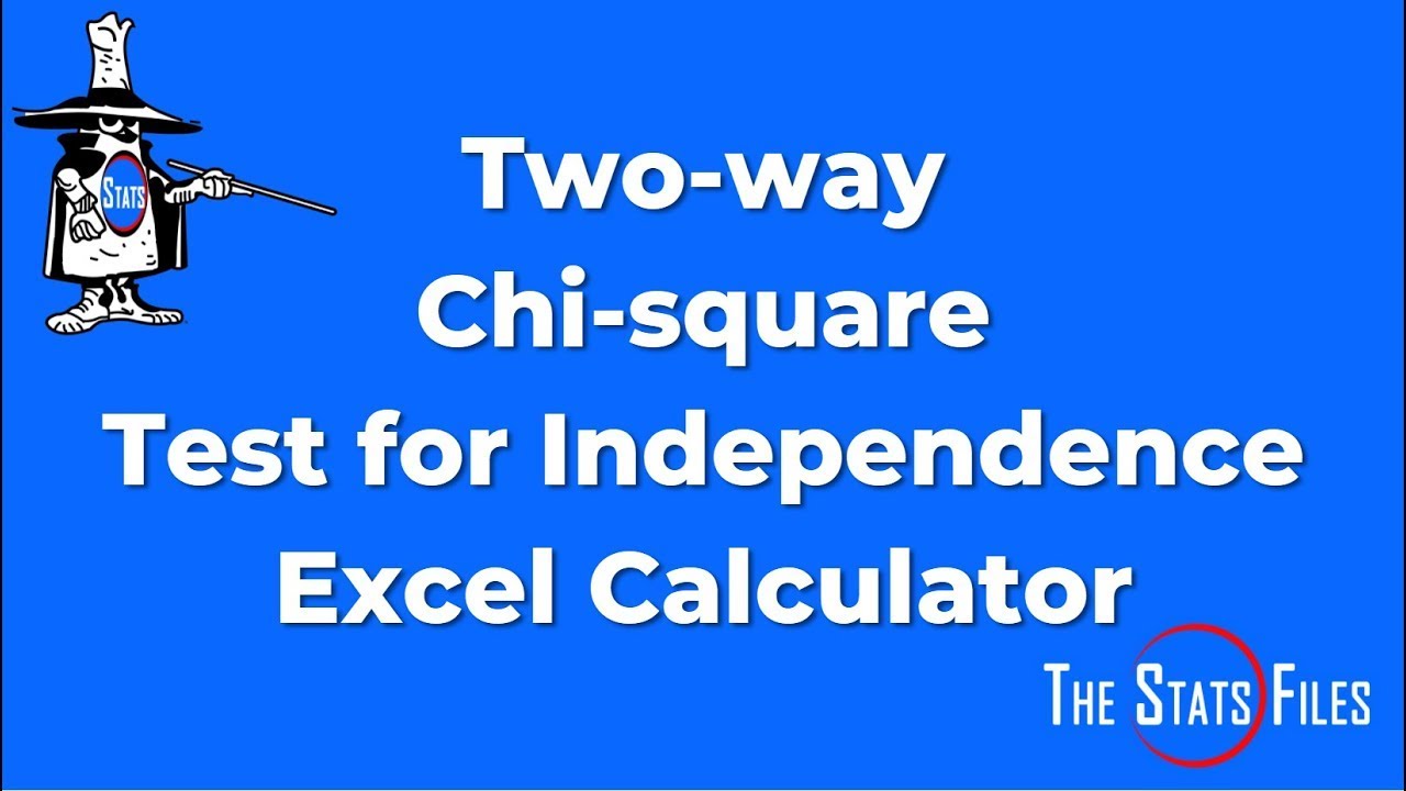 How to do a 2-way Chi-square Test for Independence (contingency table ...