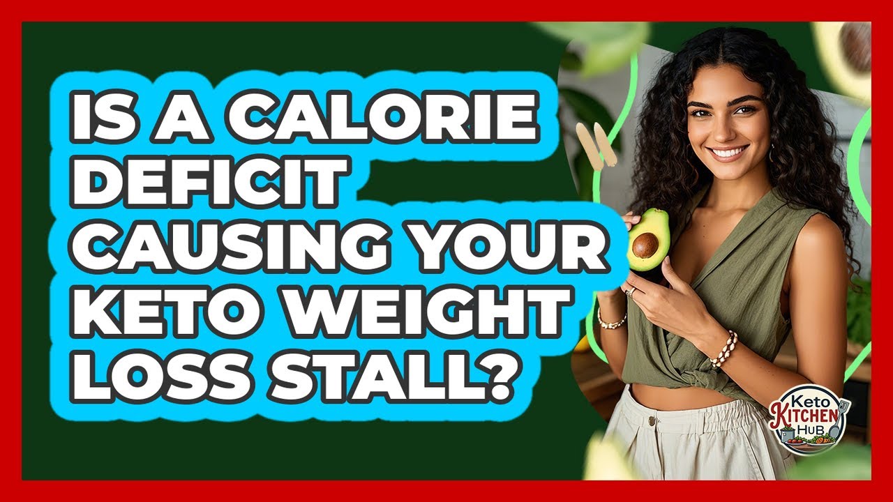 Is A Calorie Deficit Causing Your Keto Weight Loss Stall? - Keto ...