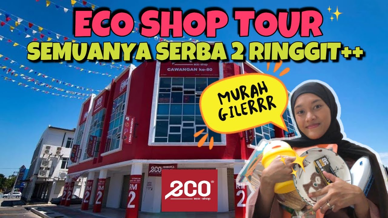 ECO SHOP TOUR! SEMUA BARANG CUMA 2 RINGGIT AJA! - YouTube