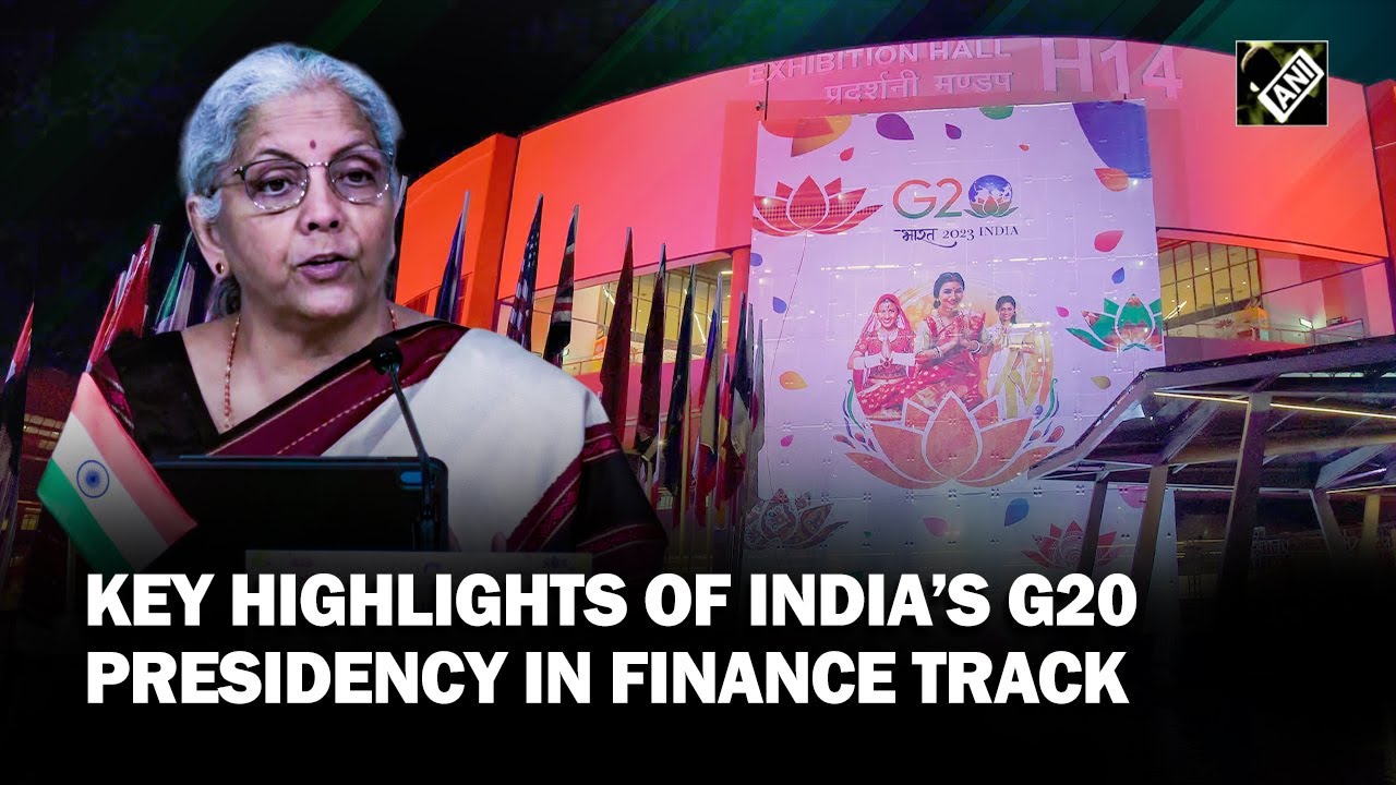Finance Minister highlights key achievements of India’s G20 Presidency ...