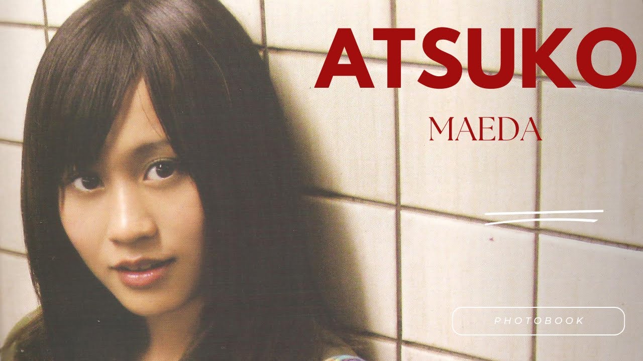 "Atsuko Maeda's Best Photoshoot Compilation: Exploring Iconic Styles ...