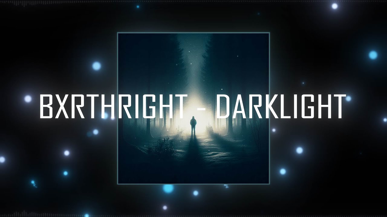 BXRTHRIGHT - DARKLIGHT (Official video) - YouTube