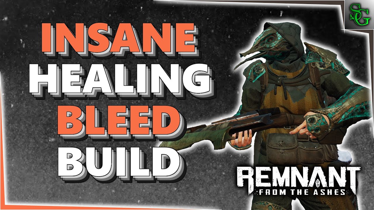 Remnant From the Ashes - Insane Healing Bleed Build (Apocalypse ...