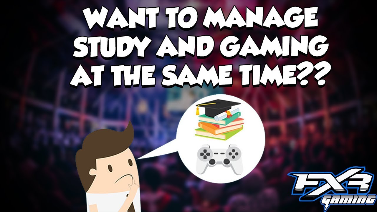 HOW TO MANAGE STUDY AND GAMING AT THE SAME TIME FOR ESPORTS IN INDIA ...