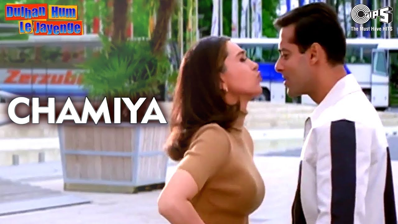 Chamiya Video Song | Dulhan Hum Le Jaayenge | Salman Khan, Karisma ...