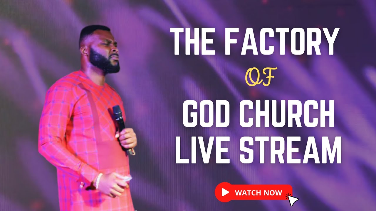 THE FACTORY OF GOD CHURCH Live Stream || Prophet Richard Adu-Gyamfi ...