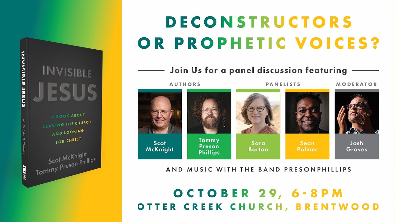 Invisible Jesus Panel Discussion with Scot McKnight and Tommy Preson ...