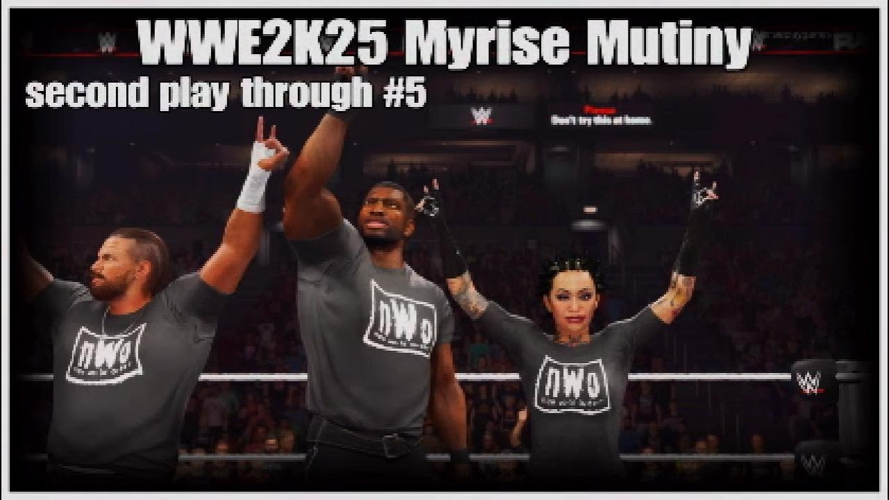 WWE 2K25 myrise mutiny second playthrough Part 5 - YouTube