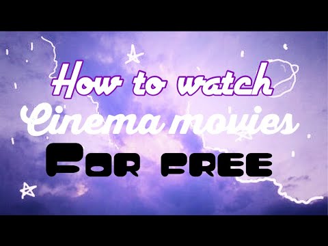 How To Watch Cinema Movies For Free