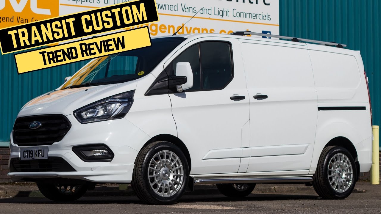 Ford Transit Custom Trend Detailed Walk And Talk Review Youtube