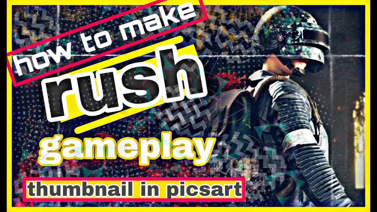 how to make rush gameplay thumbnail in picsart| pubg mobile| rush ...