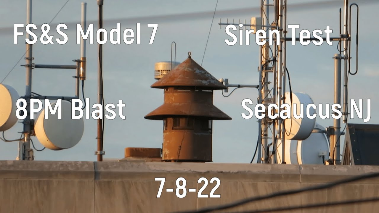 FS&S Model 7 Siren Test | 8 PM Blast | Secaucus NJ | 7-7-22 - YouTube