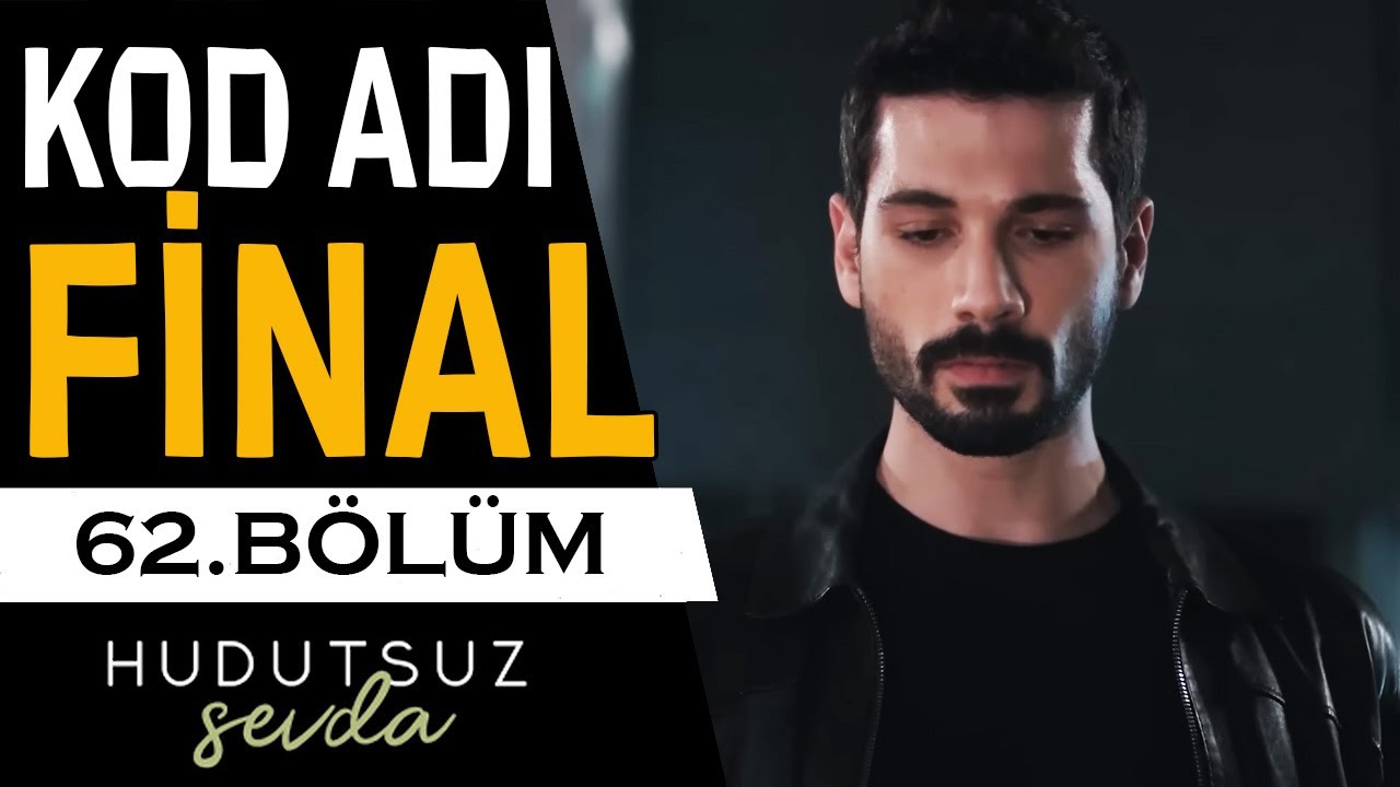 Hudutsuz Sevda 62. Bölüm 3. Fragmanı | Kod Adı FİNAL!!! - YouTube Music