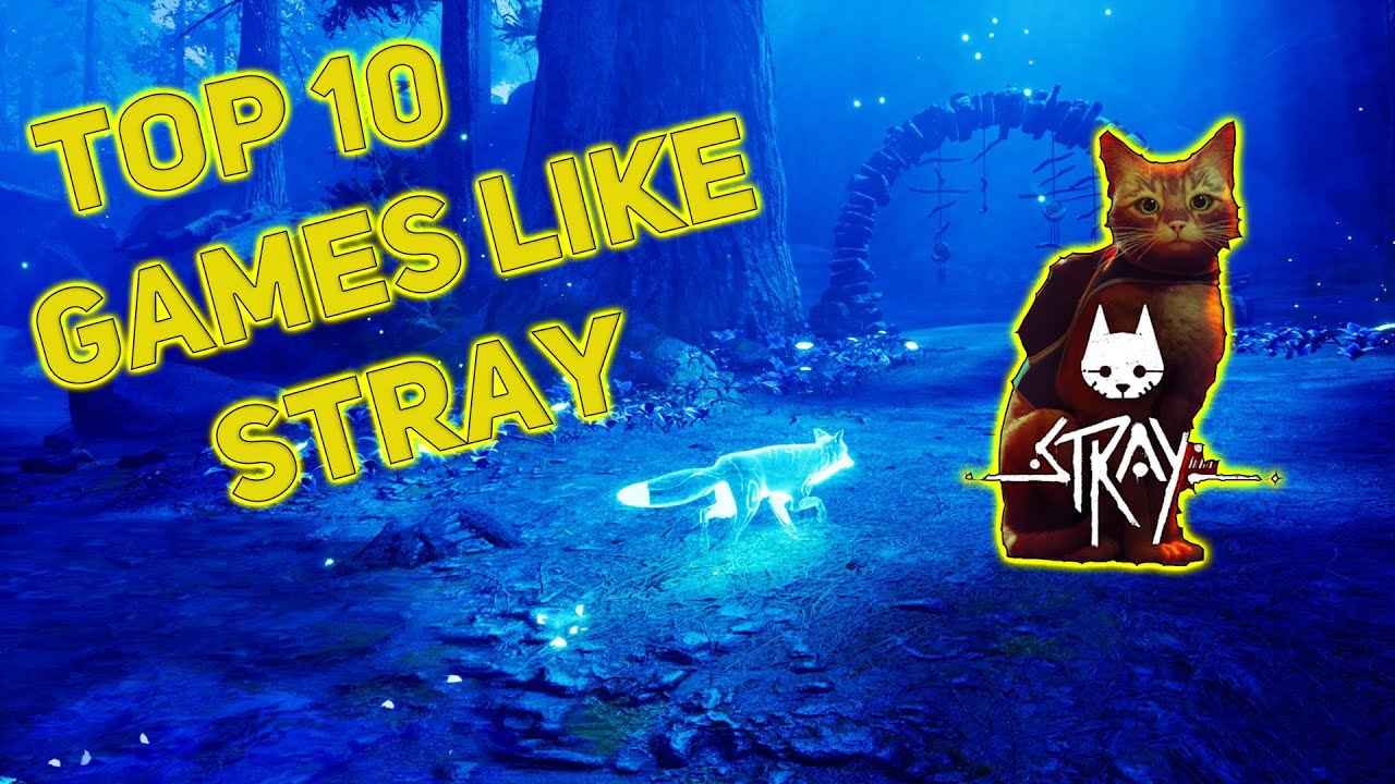 TOP 10 Best Games Like Stray For PC & Consoles | MUST PLAY | 2022 ...