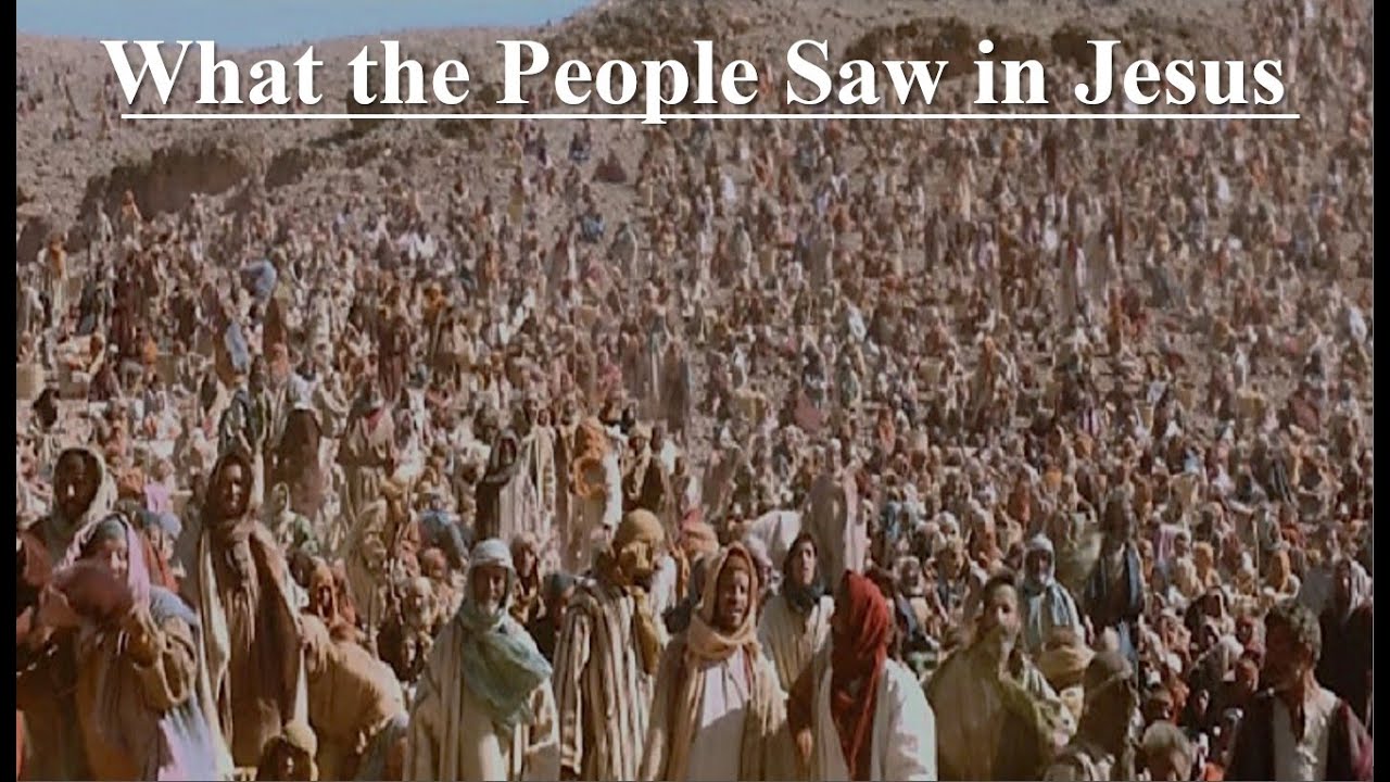 Lesson #2: What the People Saw in Jesus - YouTube