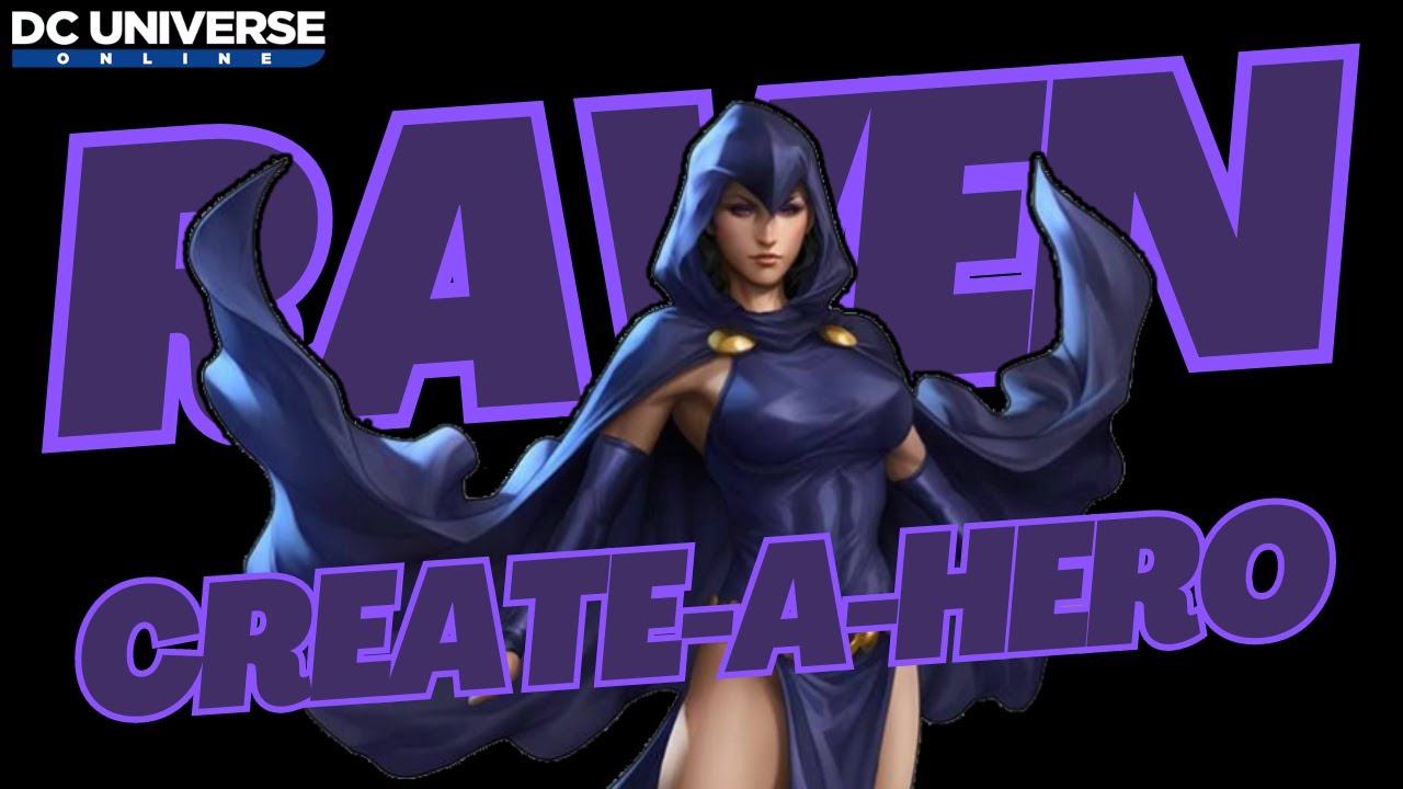 DCUO Create-A-Hero: Raven - YouTube