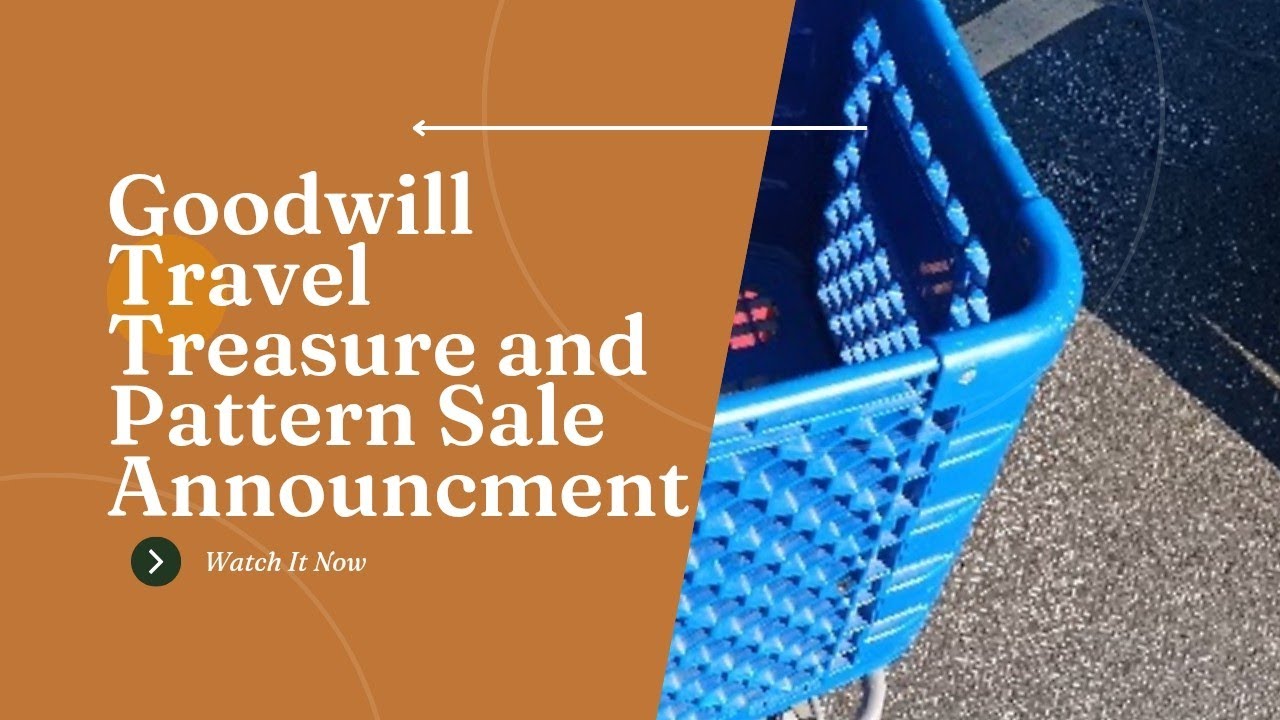 Goodwill Travel Treasure and Pattern Sale Announcement #patternsale # ...
