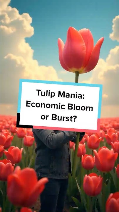 Tulip Mania: Economic Bloom or Burst? - YouTube