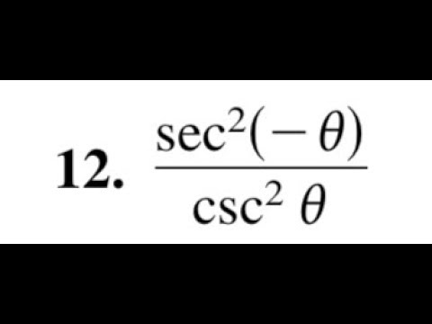Simplify sec^2(-theta)/csc^2(theta) using trig identities - YouTube