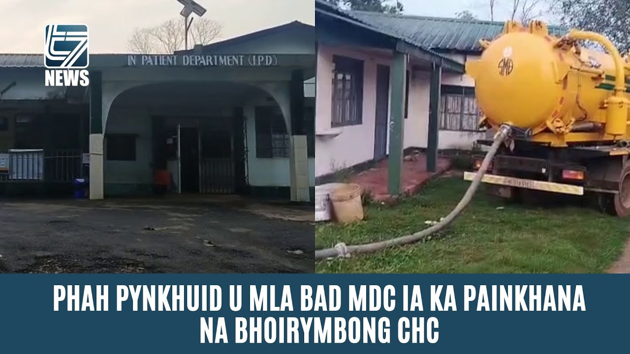 PHAH PYNKHUID U MLA BAD MDC IA KA PAINKHANA NA BHOIRYMBONG CHC - YouTube