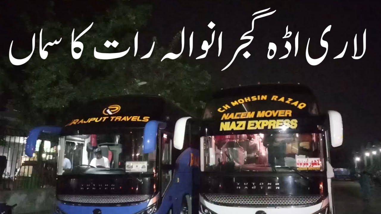 Lari Adda Gujranwala | Gujranwala General Bus Stand | Night view bus ...