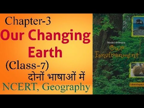 NCERT GEOGRAPHY CLASS 7 CHAPTER 3 OUR CHANGING EARTH #NCERT #Geography ...