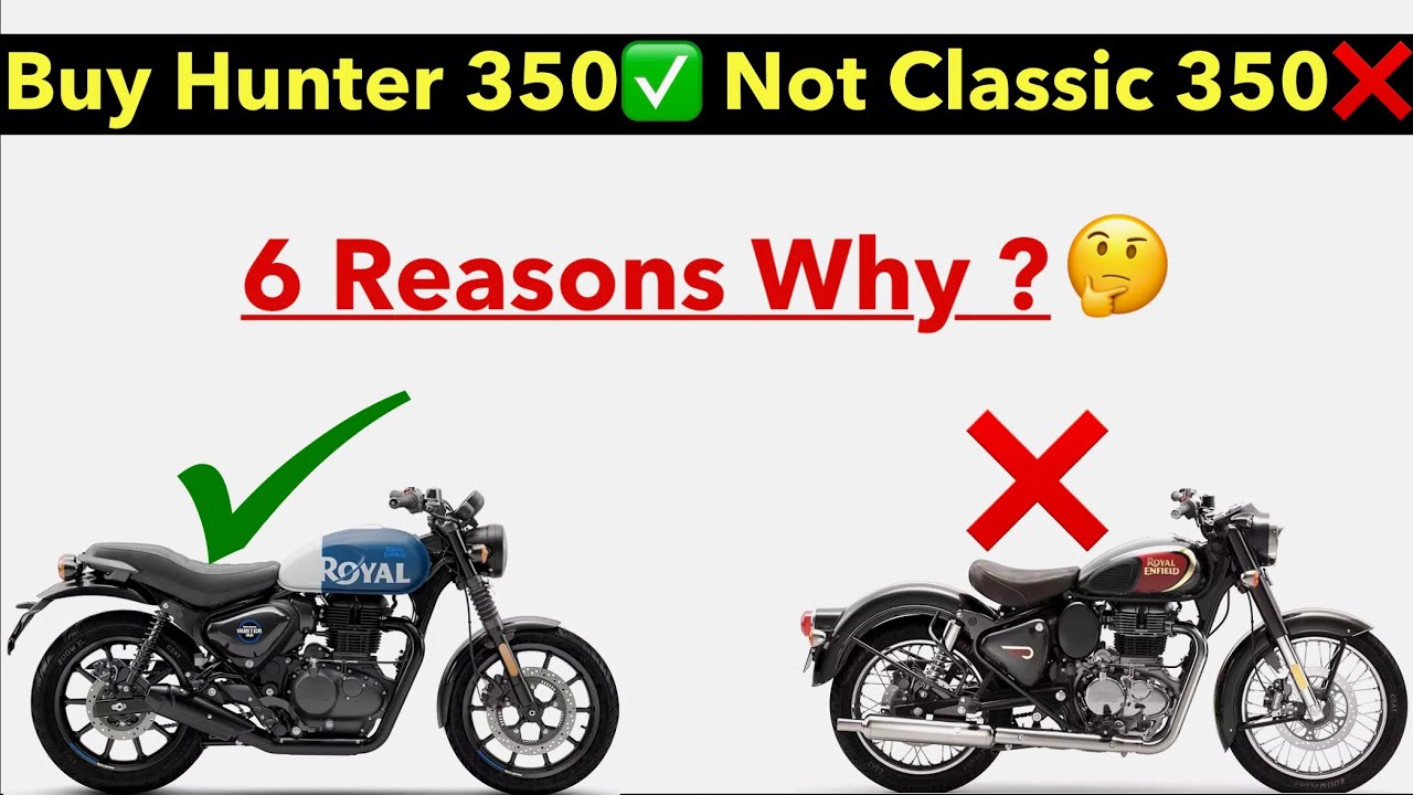 6 Reasons To Buy Hunter 350 Over Classic 350 Next Gen. | Hunter Vs ...