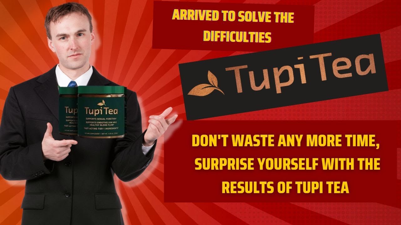 Tupi Tea - Tupi Tea Review – Tupi Tea Supplement-Tupi Tea Reviews ...