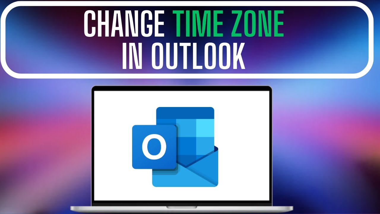How to Change Time Zone in Outlook | Microsoft Outlook - YouTube