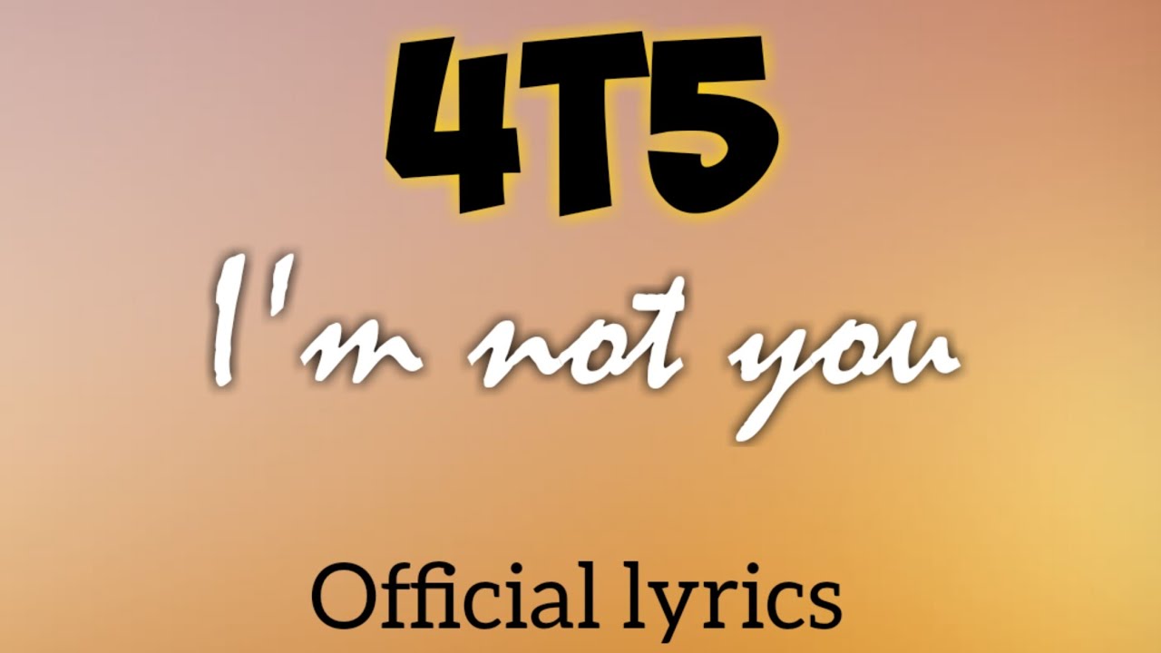 ខ្ញុំមិនមែនអ្នក ( 4T5 ) Lyrics 🎼 - YouTube