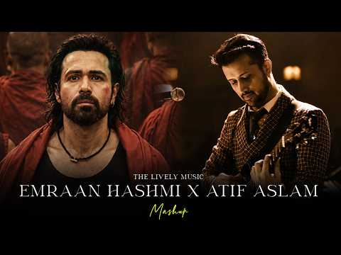 Emraan Hashmi X Atif Aslam Mashup | Heartbreak Chillout | Nonstop Jukebox | The Lively Music