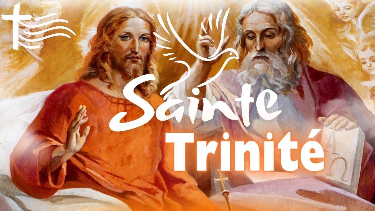 Parole et Évangile du jour | Dimanche 26 mai • SAINTE TRINITÉ, fête ...