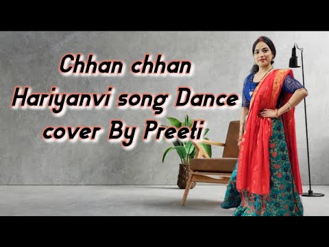 Chhan Chhan Dance | Preeti Rajput | Renuka Panwar | Chhan Chhan ...