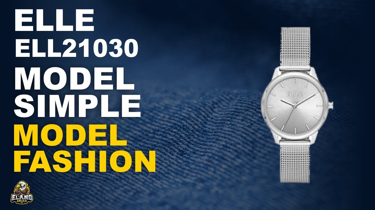 ELLE ELL21030 : JAM ELLE MODEL SIMPLE MODEL FASHION TERBARU (2023 ...