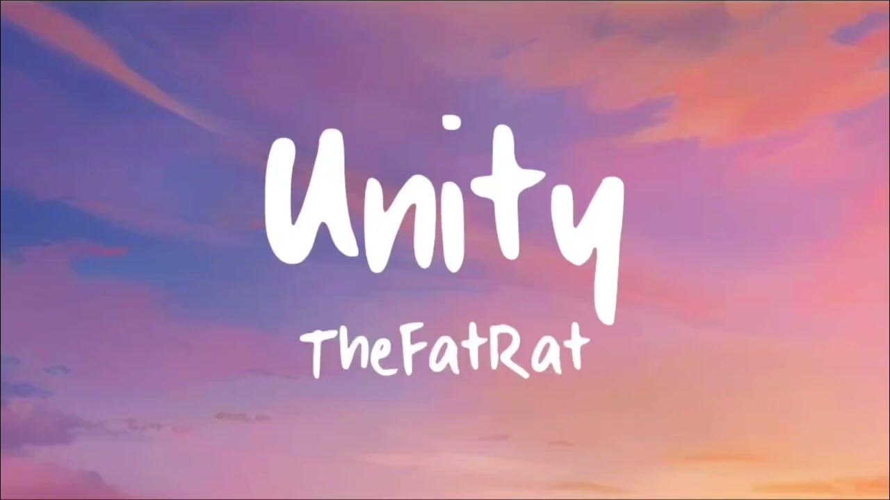 TheFatRat - Unity [Lyrics] (Older Version) - YouTube
