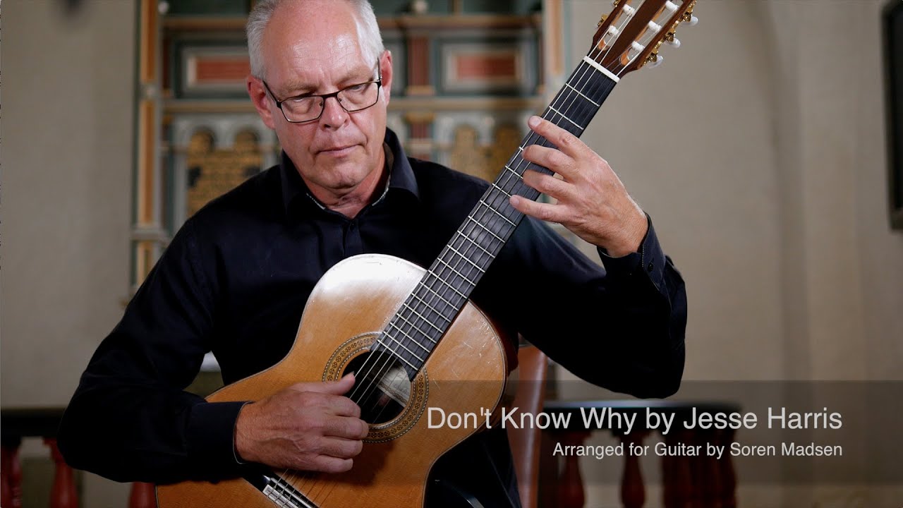 Don't Know Why (Jesse Harris) - Danish Guitar Performance - Soren ...