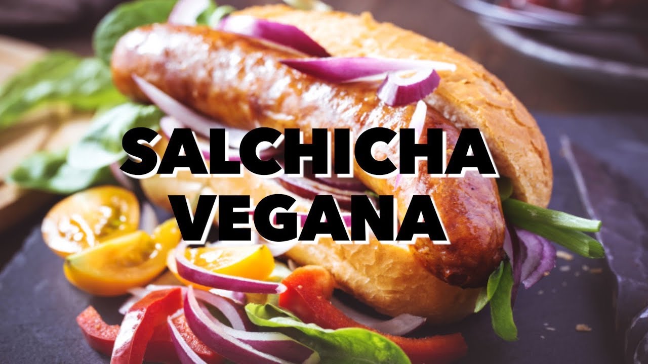 HAZ SALCHICHAS VEGANAS. SEMANA VEGANA DE ESTEFANO - YouTube