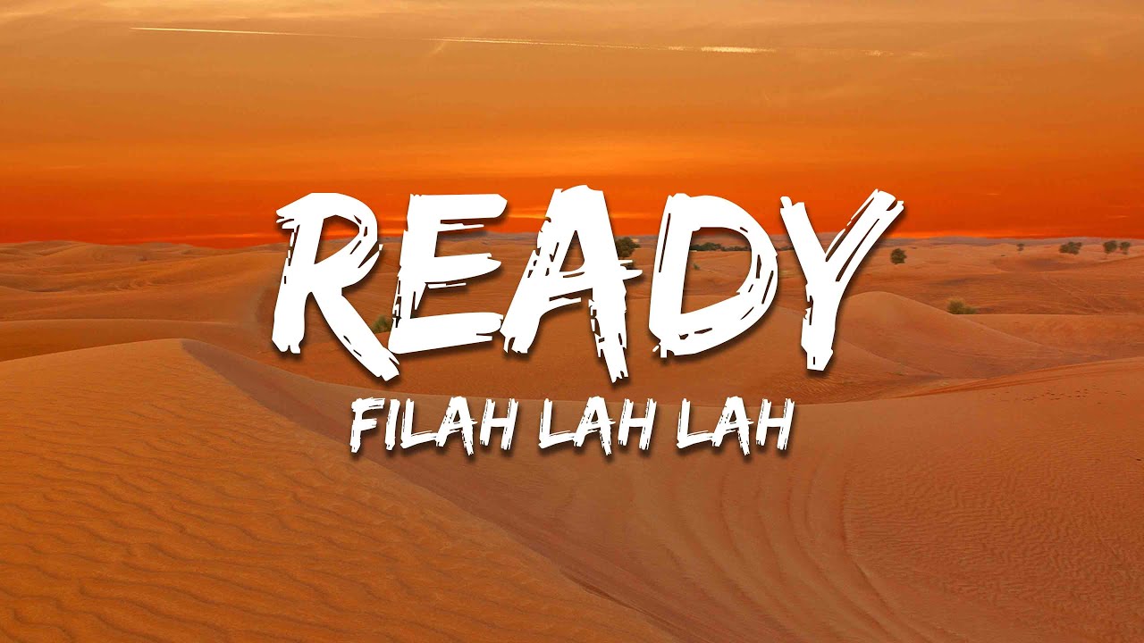 Filah Lah Lah - READY (Lyrics) - YouTube