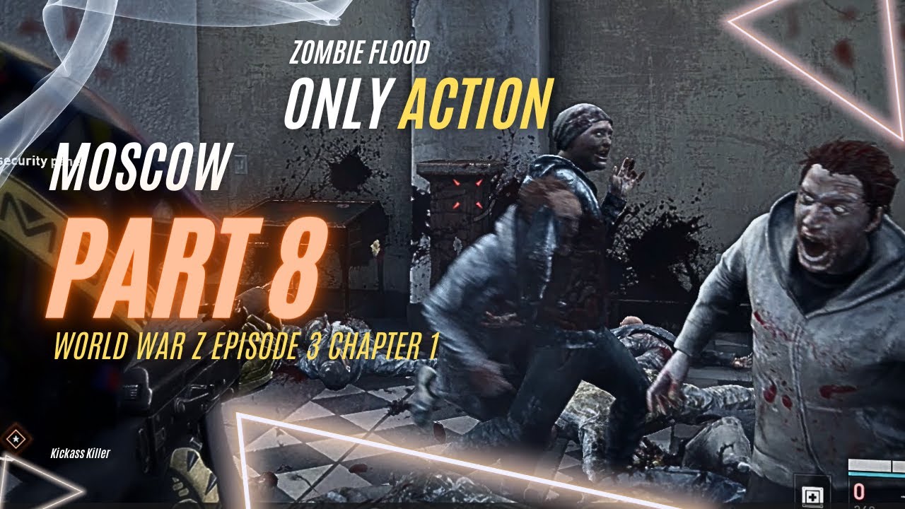 Part 8 | World War Z Episode 3 Chapter 1 | Moscow | Action | 4K 60 FPS ...