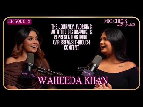 Episode 8: Waheeda Khan | Mic Check with Nikita