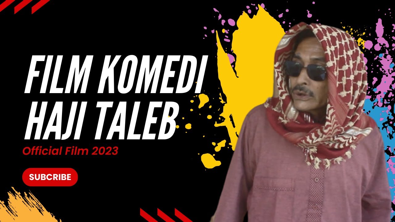 FILM KOMEDI TERBARU - HAJI TALEB JAK BEUNGOH WOE MUGREB - 2023 - YouTube