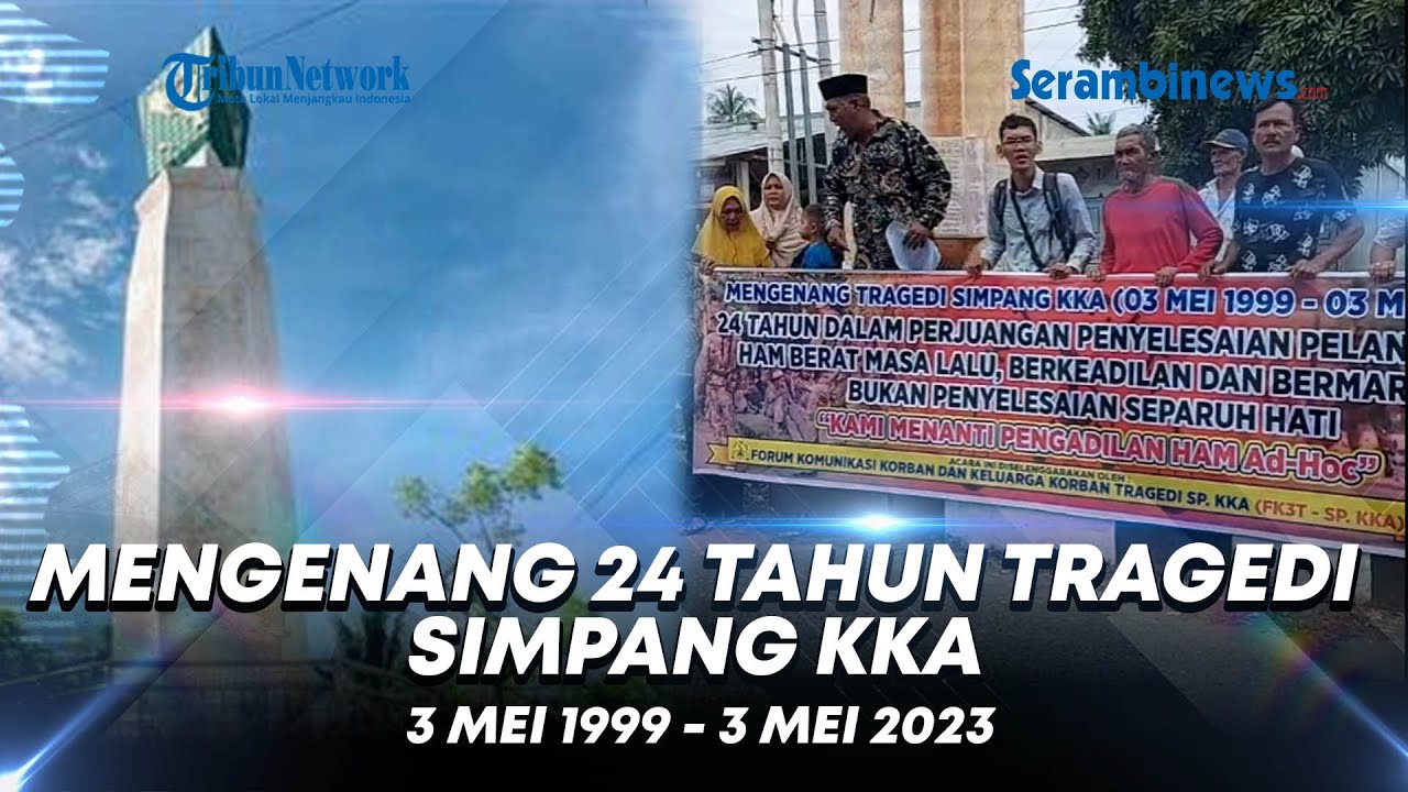 🔴 Mengenang 24 Tahun Tragedi Simpang KKA - YouTube