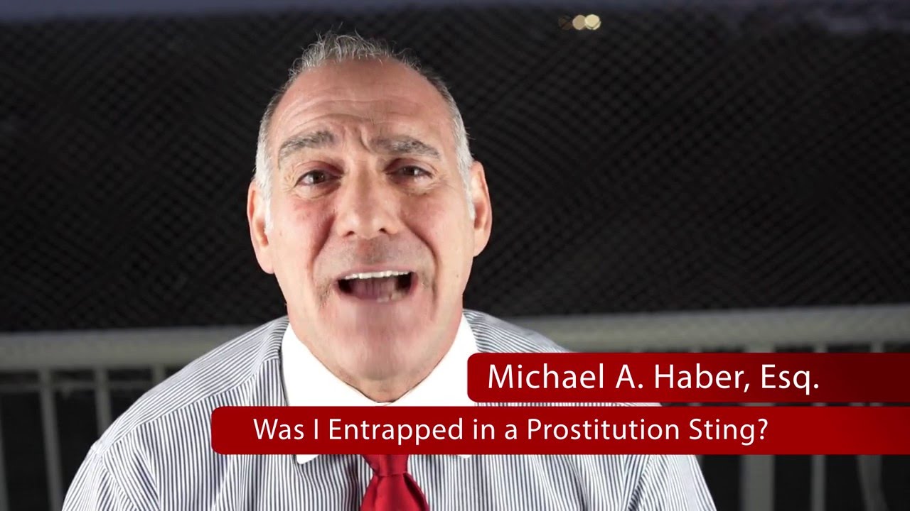 Entrapped in a Prostitution Sting? Michael A Haber Esq Miami Criminal ...