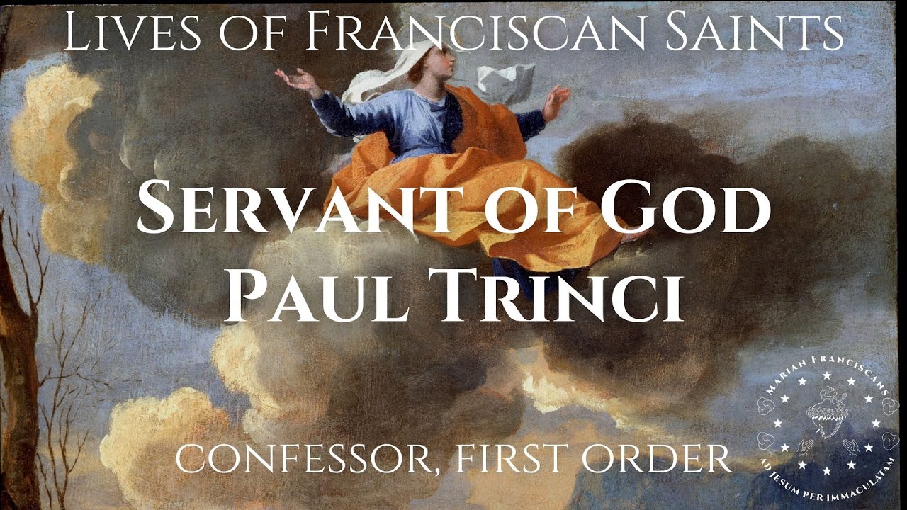 The Life of The Servant of God Paul Trinci - YouTube