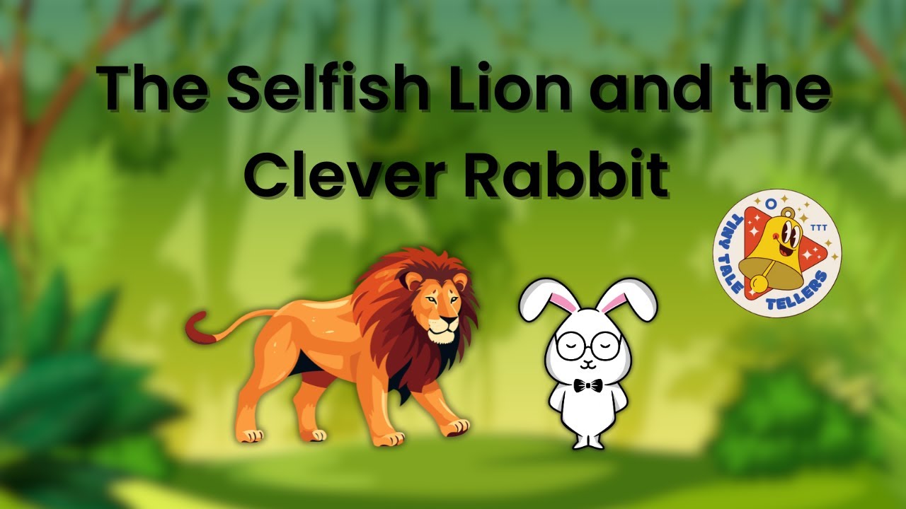 The Clever Rabbit Outsmarts the Selfish Lion 🦁🐰 | Moral Story for Kids ...