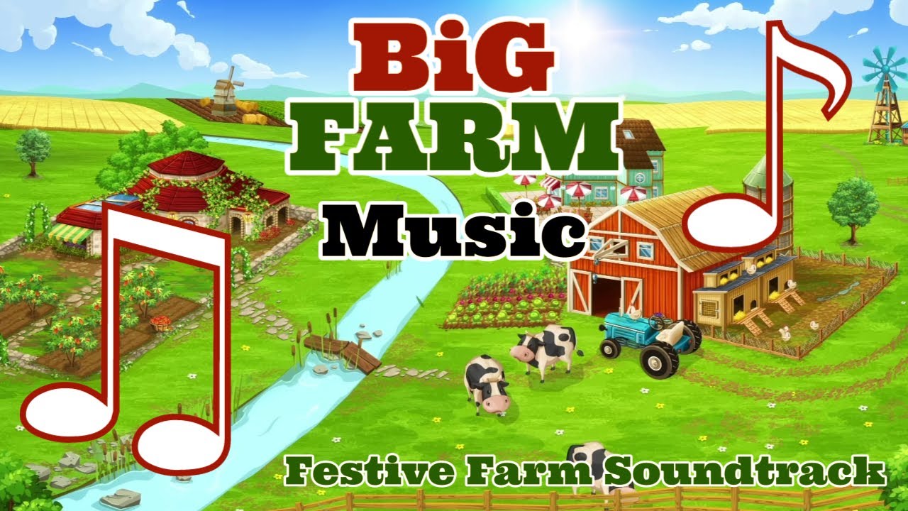 Big Farm Soundtrack - Festive Farm Music EXTENDED 30 minutes - YouTube